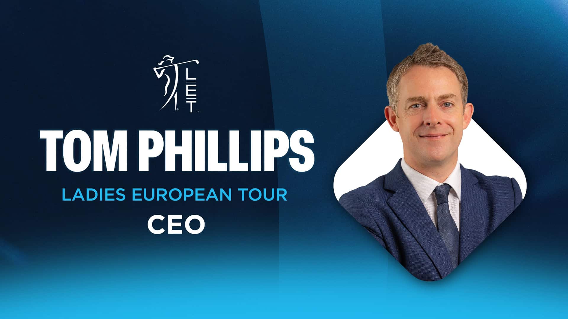 Tom Phillips Named LET CEO | Women's Golf News